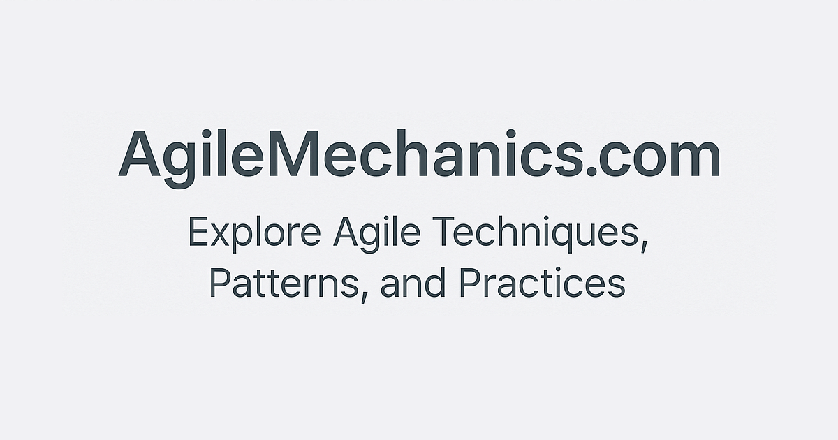 Agile Mechanics | Explore Agile Techniques, Patterns, and Practices